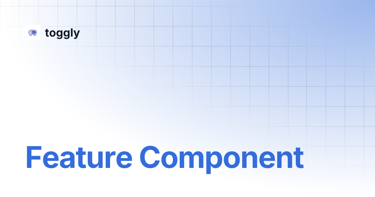 Feature Component | toggly