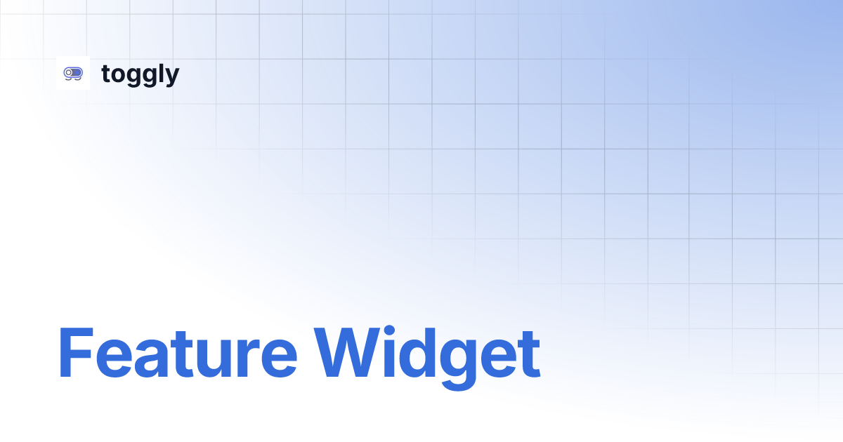 Feature Widget | toggly